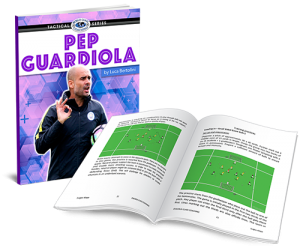 Tactical Series Pep Guardiola - Coaching Soccer Tactics